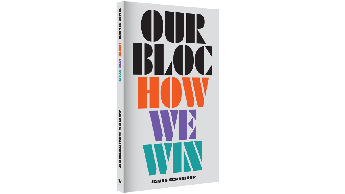 Towards a social majority – a review of “Our Bloc: How We Win” by James ...
